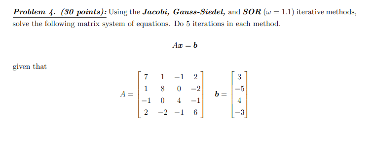 Solved Problem 4. (30 points): Using the Jacobi, | Chegg.com