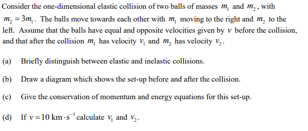 Solved Consider the one-dimensional elastic collision of two | Chegg.com