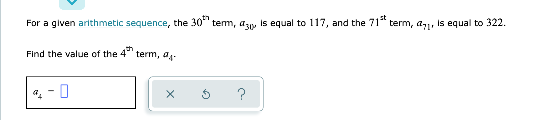 Solved For a given arithmetic sequence, the 30th term, azo, | Chegg.com