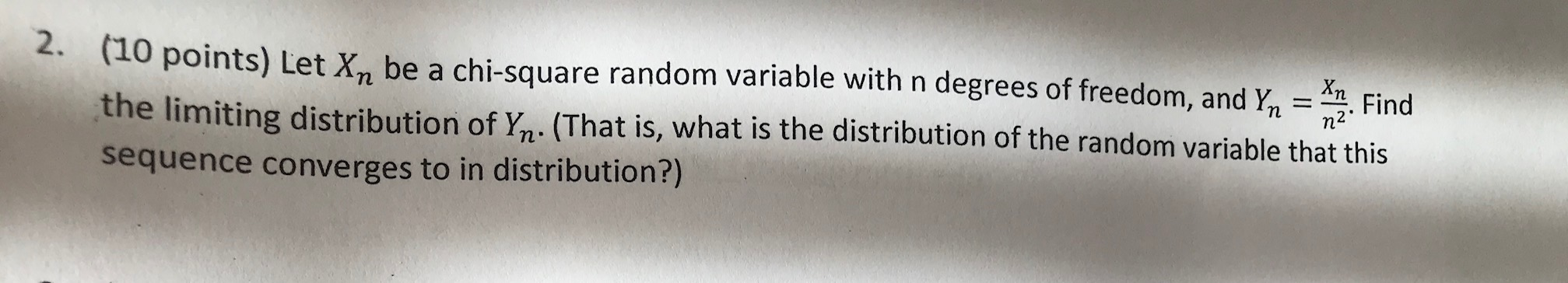 Solved 2. (10 points) Let X, be a chi-square random variable | Chegg.com