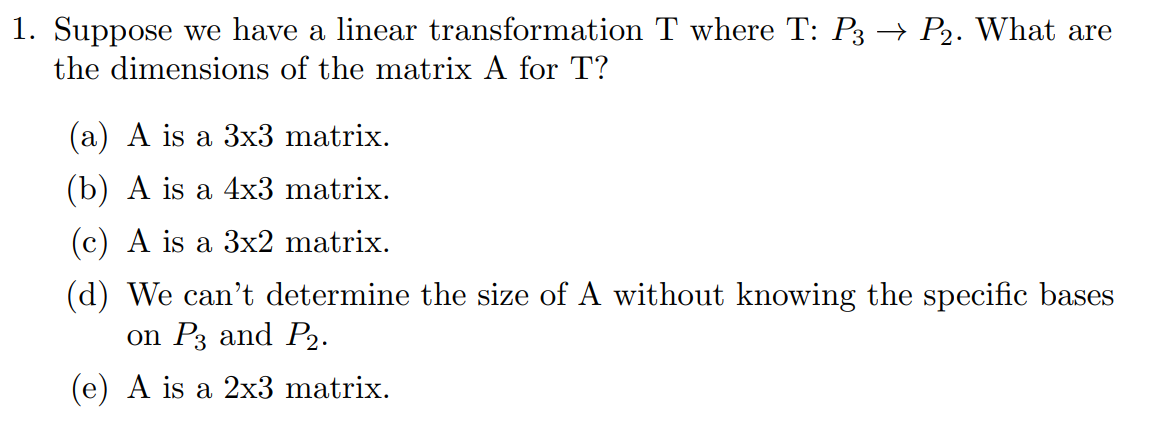 Solved 1. Suppose we have a linear transformation T where | Chegg.com