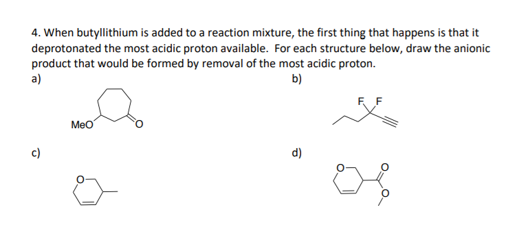 Solved 4. When butyllithium is added to a reaction mixture, | Chegg.com