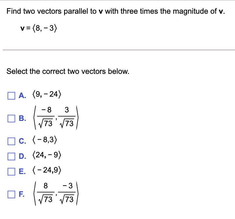 Solved Find two vectors parallel to v with three times the | Chegg.com