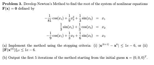 Solved Problem 3. Develop Newton's Method to find the root | Chegg.com