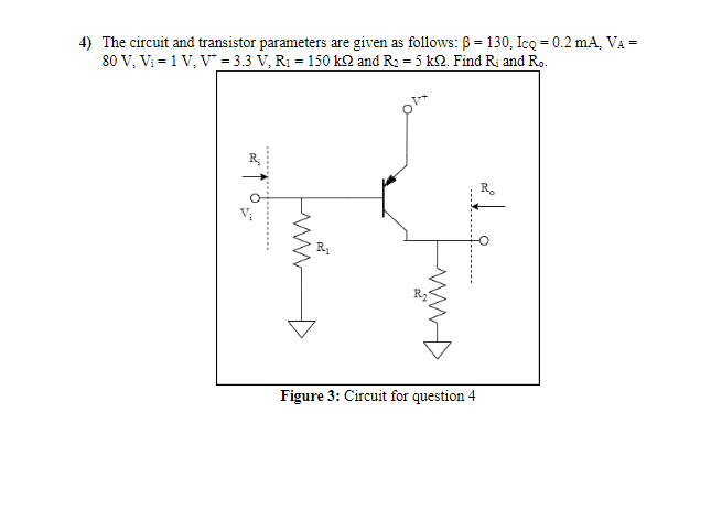 Solved 4) The circuit and transistor parameters are given as | Chegg.com