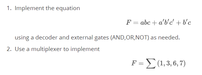 Solved 1. Implement the equation F=abc + a'b'c' + b'c using | Chegg.com