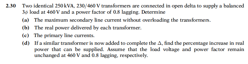 Solved Two identical 250 kVA, 230/460 V transformers are | Chegg.com