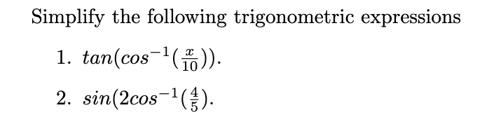 Solved Simplify the following trigonometric expressions 1. | Chegg.com