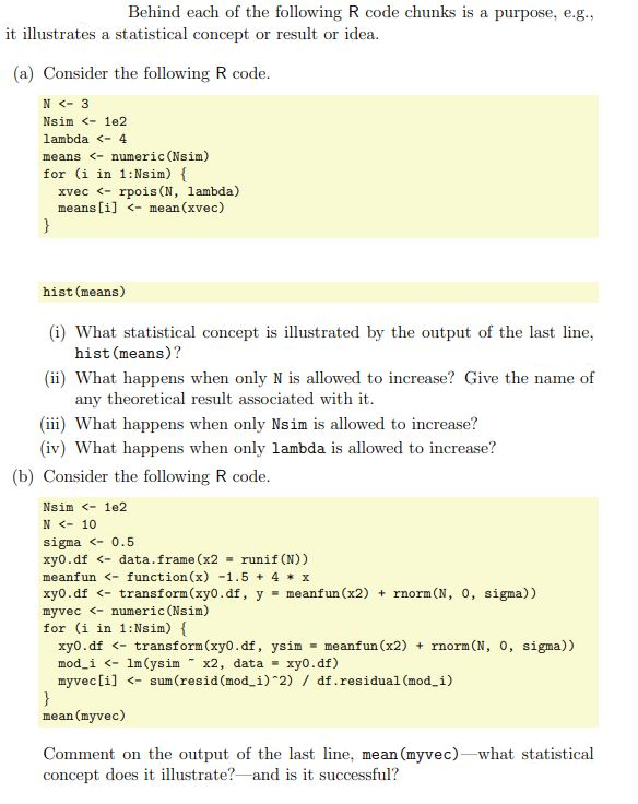 Behind each of the following R code chunks is a | Chegg.com