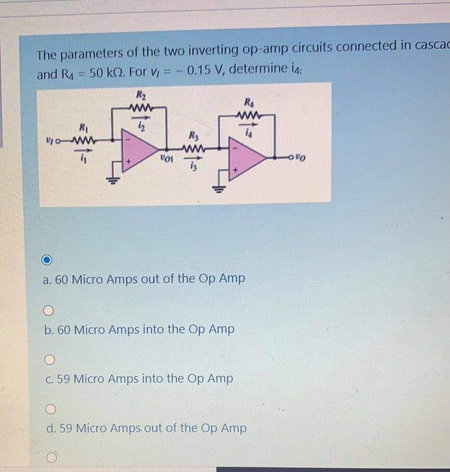 Solved The Parameters Of The Two Inverting Op Amp Circuits 