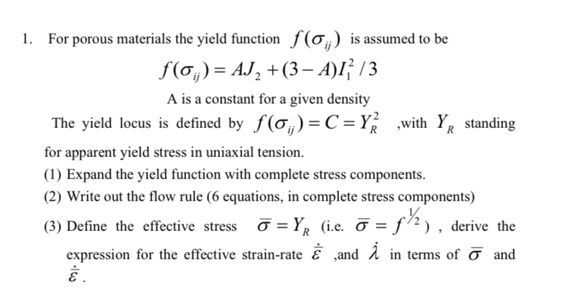 Solved 1. For porous materials the yield function f(σij) is | Chegg.com
