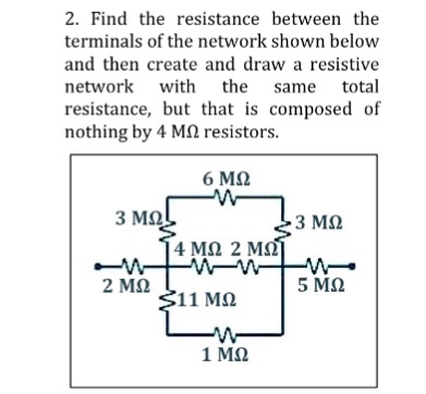 Solved 2. Find the resistance between the terminals of the | Chegg.com