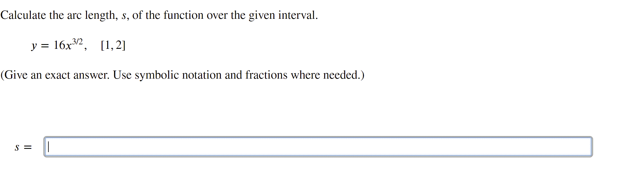 Solved Calculate the arc length, s, of the function over the | Chegg.com