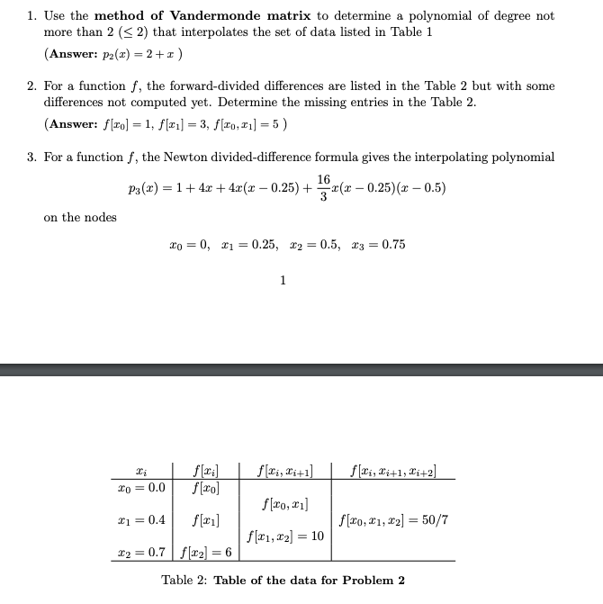 Solved 1 Use The Method Of Vandermonde Matrix To Determine
