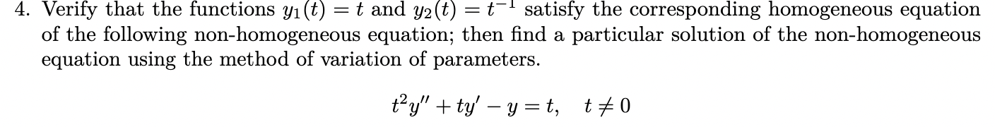 Solved 4. Verify that the functions y1(t)=t and y2(t)=t−1 | Chegg.com