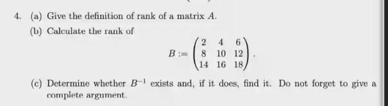 Solved 4. (a) Give the definition of rank of a matrix A. (1) | Chegg.com