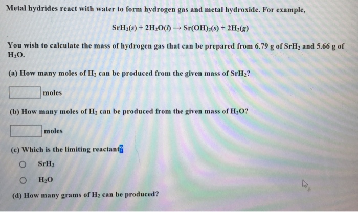 Solved Metal hydrides react with water to form hydrogen gas | Chegg.com