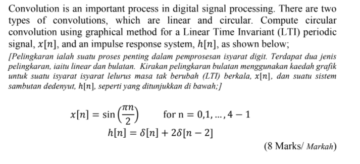 Solved Convolution is an important process in digital signal | Chegg.com