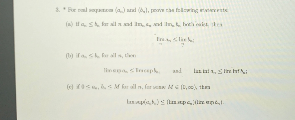 Solved 3*For real sequences (an) and (bn), prove the | Chegg.com