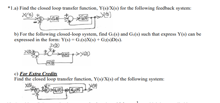 Solved *1.a) Find the closed loop transfer function, | Chegg.com