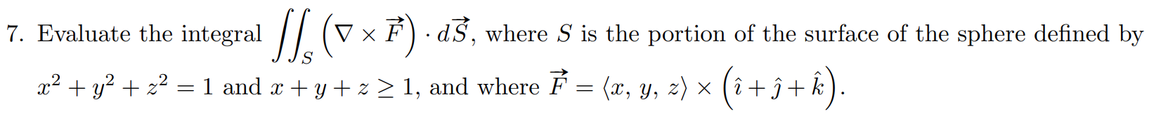Solved Evaluate the integral ∬S(grad×vec(F))*dvec(S), ﻿where | Chegg.com