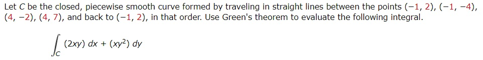 Solved Let C be the closed, piecewise smooth curve formed by | Chegg.com