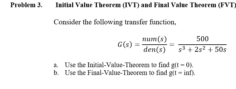 Solved Problem 3. Initial Value Theorem (IVT) and Final | Chegg.com