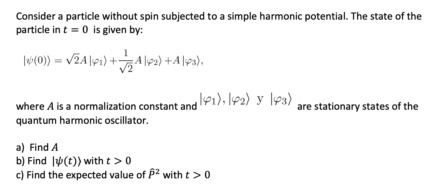 Solved Consider a particle without spin subjected to a | Chegg.com