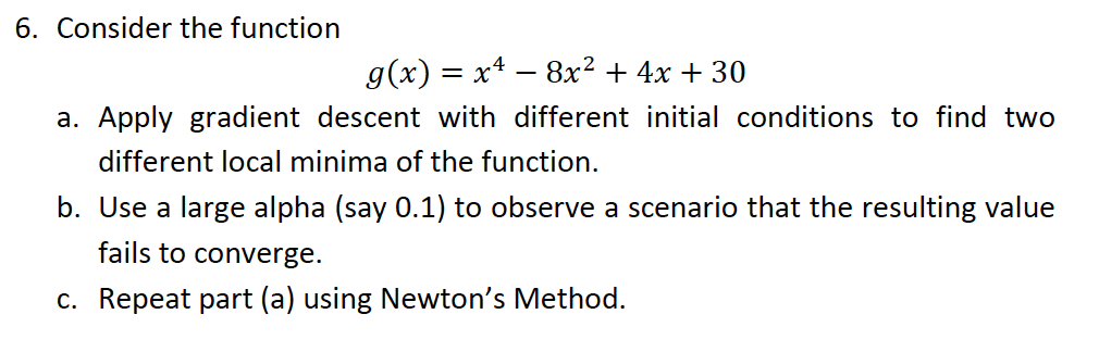 Solved a. Apply gradient descent with different initial | Chegg.com