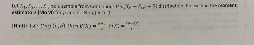 Solved Let X1,X2, , Xn be a sample from Continuous Unif(u-δ, | Chegg.com