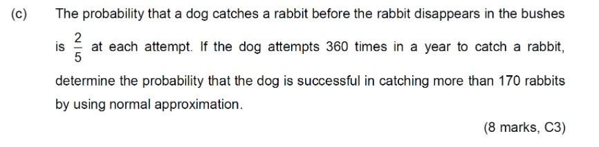 Solved (C) The probability that a dog catches a rabbit | Chegg.com
