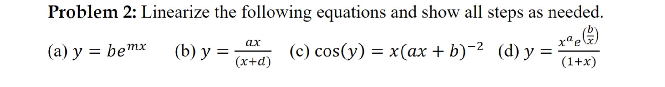 Solved Problem 2: Linearize the following equations and show | Chegg.com Solved Problem 2: Linearize the following equations and show | Chegg.com