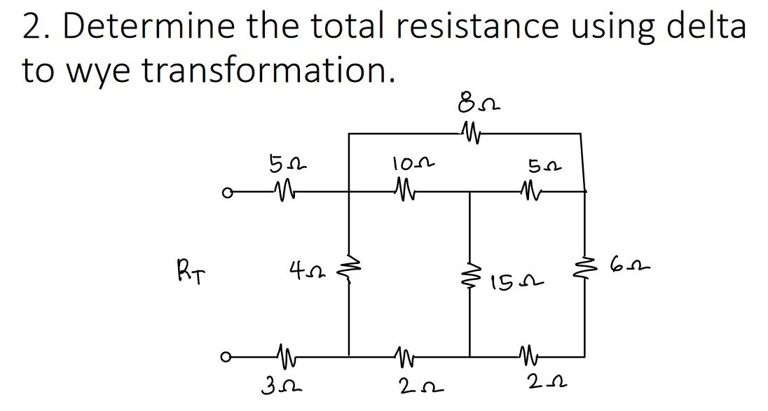 Solved 2. Determine the total resistance using delta to wye | Chegg.com