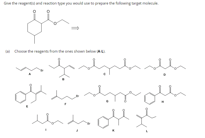 Solved Give the reagent(s) and reaction type you would use | Chegg.com