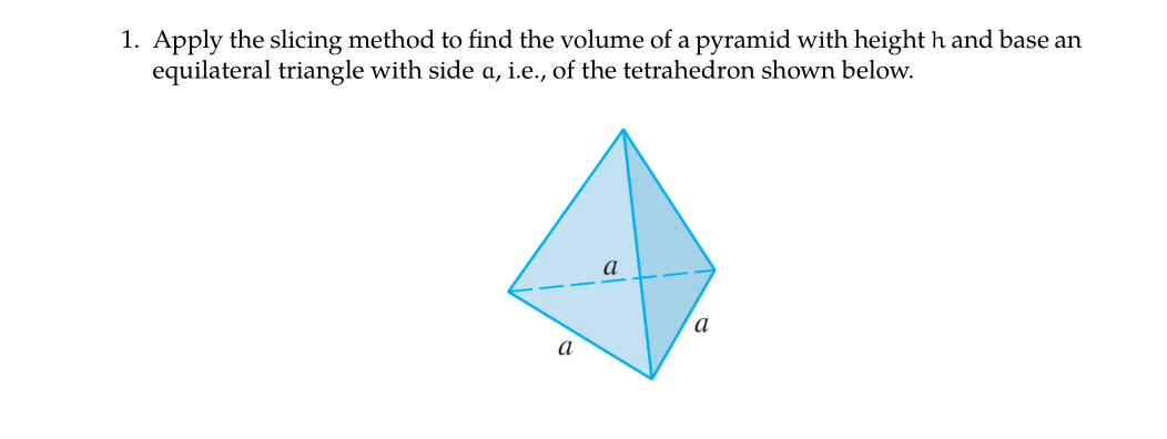 Solved 1. Apply the slicing method to find the volume of a | Chegg.com