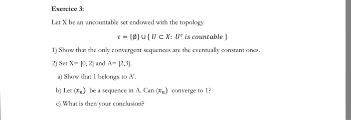Solved Let X be an uncountable set endowed with the topology | Chegg.com