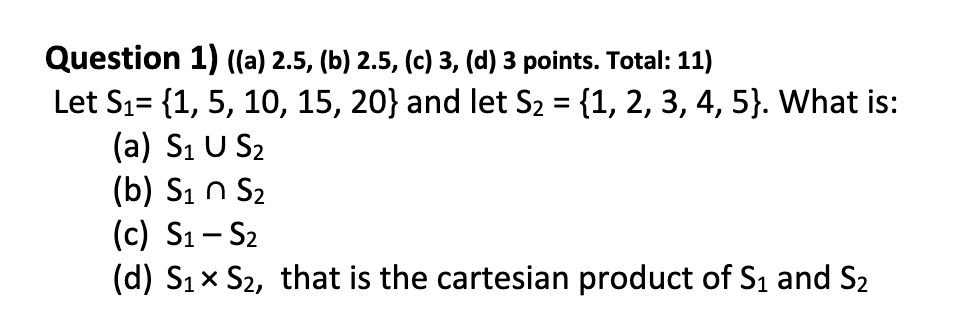 Solved Question 1) ((a) 2.5, (b) 2.5, (c) 3 , (d) 3 points. | Chegg.com