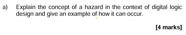 Solved a) ﻿Explain the concept of a hazard in the context of | Chegg.com