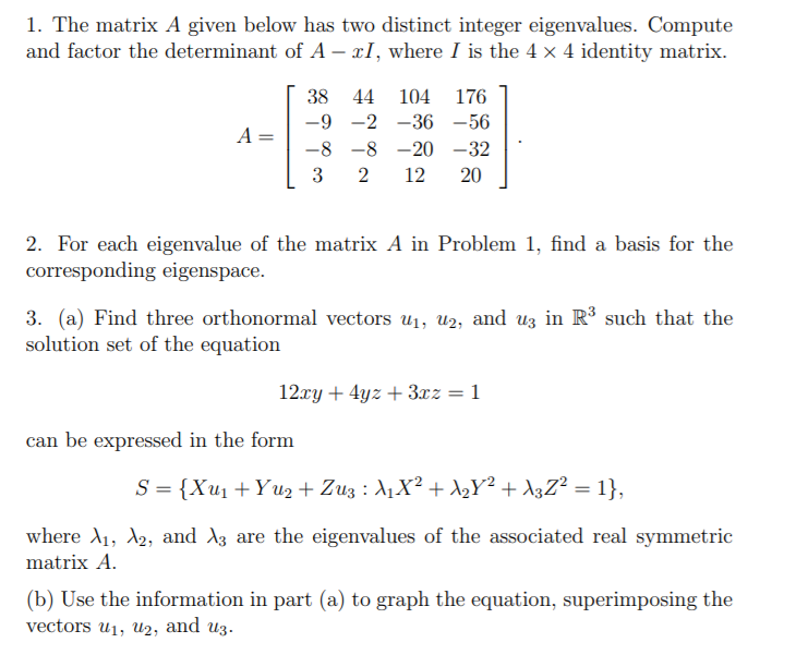 Solved 1. The matrix A given below has two distinct integer | Chegg.com