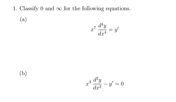 Solved 1. Classify 0 and oo for the following equations. (a) | Chegg.com