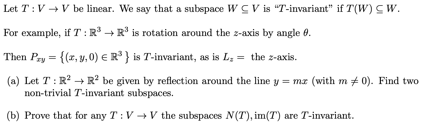 Let T:V→V be linear. We say that a subspace W⊆V is | Chegg.com