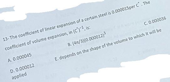 Solved 13. The coefficient of linear expansion of a certain | Chegg.com