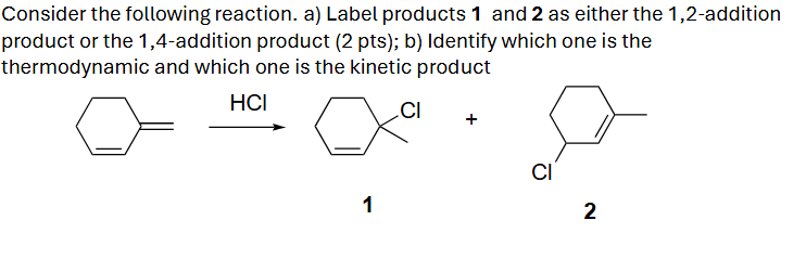 Solved Consider the following reaction. a) ﻿Label products 1 | Chegg.com