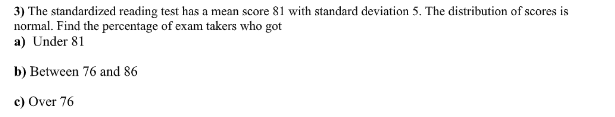 Solved 3) The standardized reading test has a mean score 81 | Chegg.com