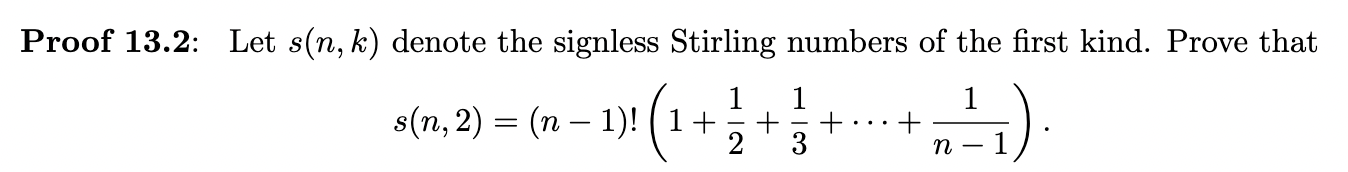 [Solved]: Discrete Math roof 13.2: Let s(n,k) denote the sig