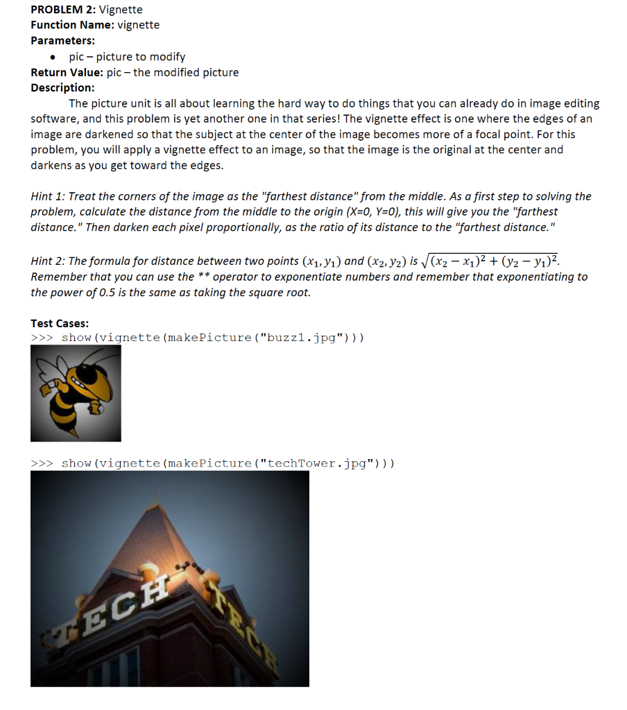 PROBLEM 2: Vignette Function Name: vignette | Chegg.com
