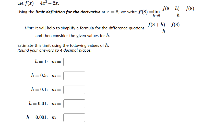 Solved Let f(x)=4x2−2x. Using the limit definition for the | Chegg.com