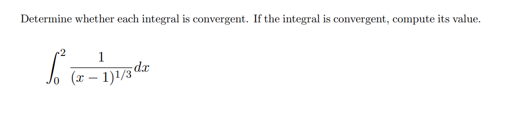Solved find whether the integral of (1/((x-1)^(1/3))) | Chegg.com