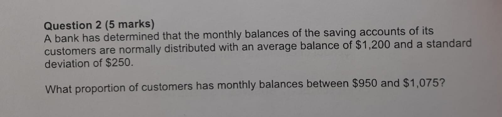 Solved Question 2 (5 marks) A bank has determined that the | Chegg.com