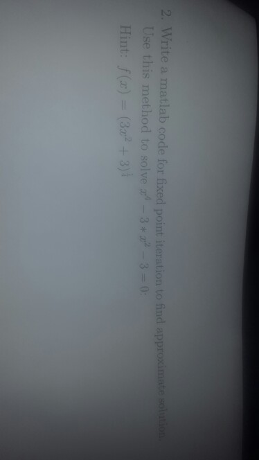 Solved 2. Write a matlab code for fixed point iteration to | Chegg.com